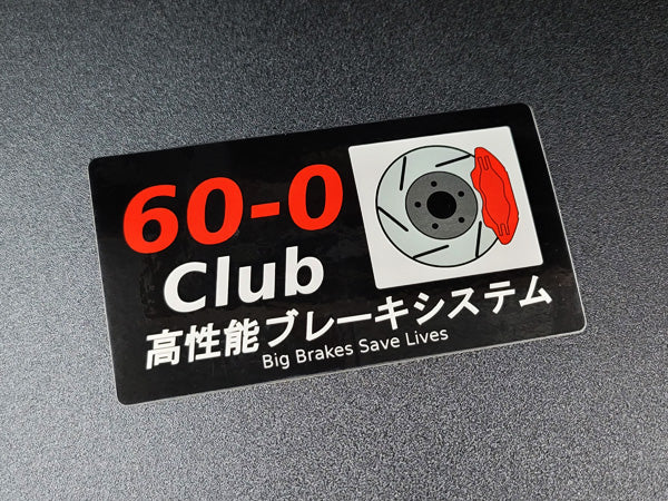 60-0 Club Big Brake Save Lives Decal Sticker (BBK Club)